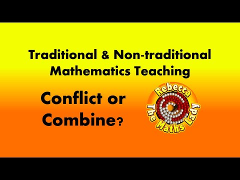Traditional & Non-traditional Mathematics Teaching: Conflict or Combine ...