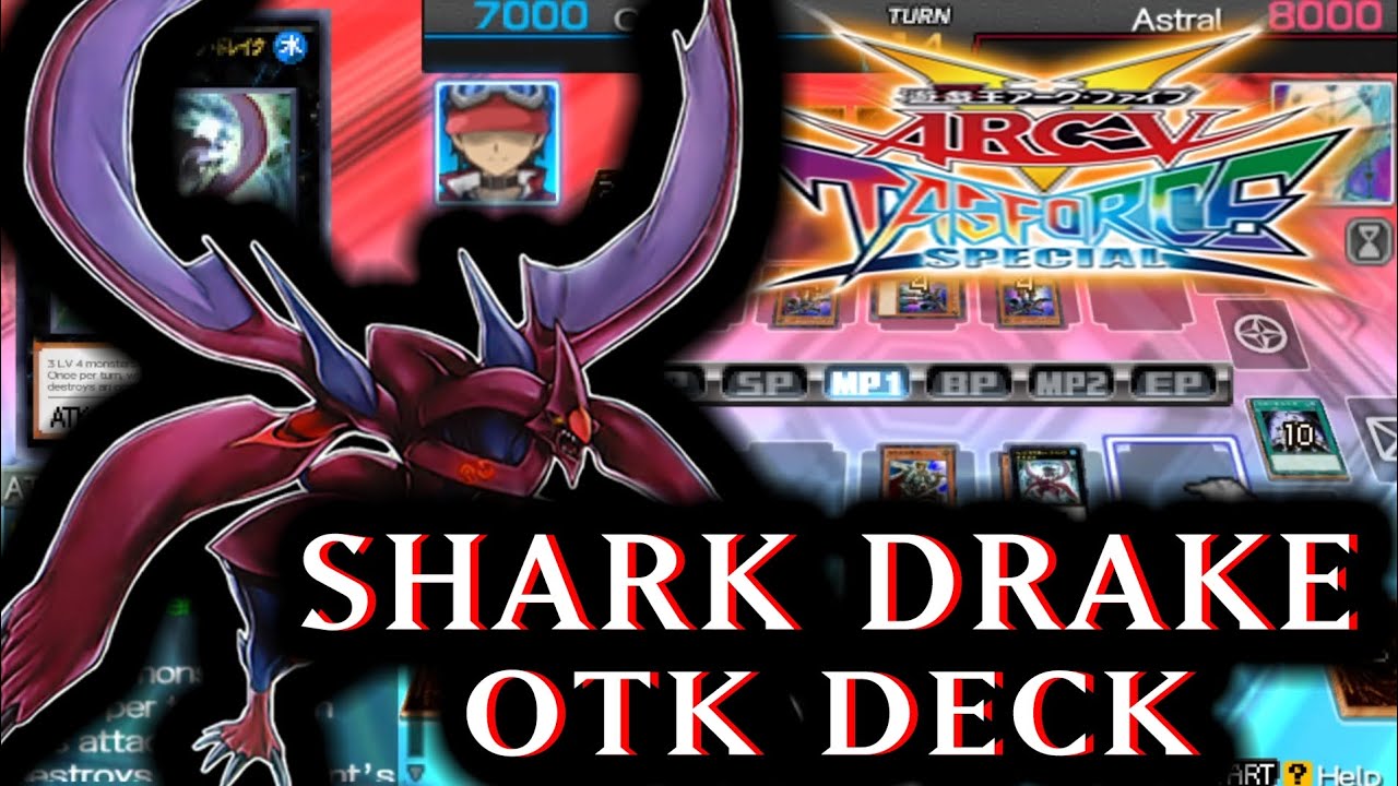 Number 32: Shark Drake OTK Deck - Yu-Gi-Oh! Arc-V Tag Force Special ...