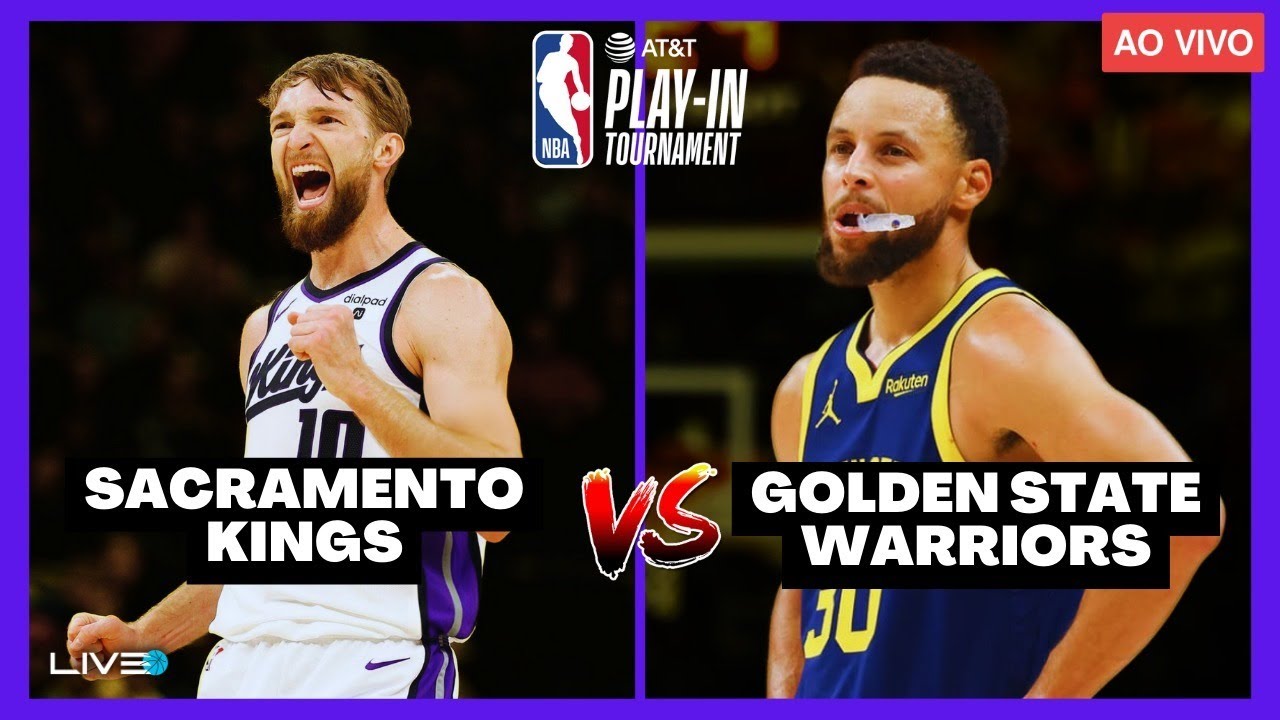 NBA PLAY-IN AO VIVO - GOLDEN STATE WARRIORS x SACRAMENTO KINGS l ...