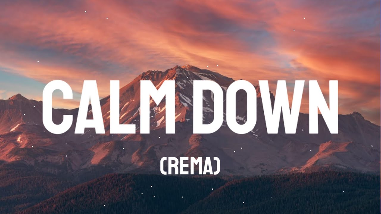 Rema - Calm Down (Lyrics) - YouTube