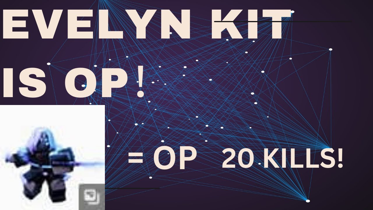 Evelyn Kit is OP! - YouTube