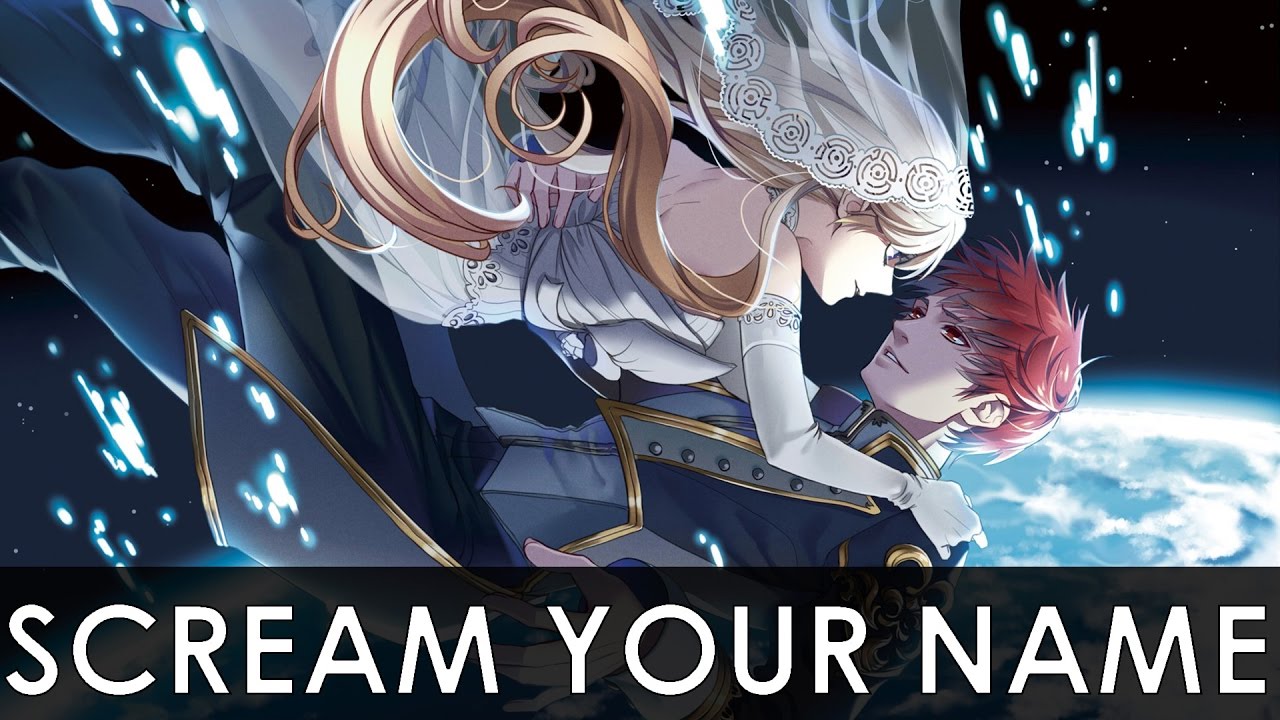 「Nightcore」Scream Your Name - YouTube