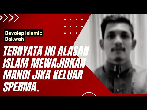 INI ALASAN ISLAM MEWAJIBKAN MANDI TERHADAP ORANG YANG KELUAR SPERMA. SIMAK PENJELASANNYA.