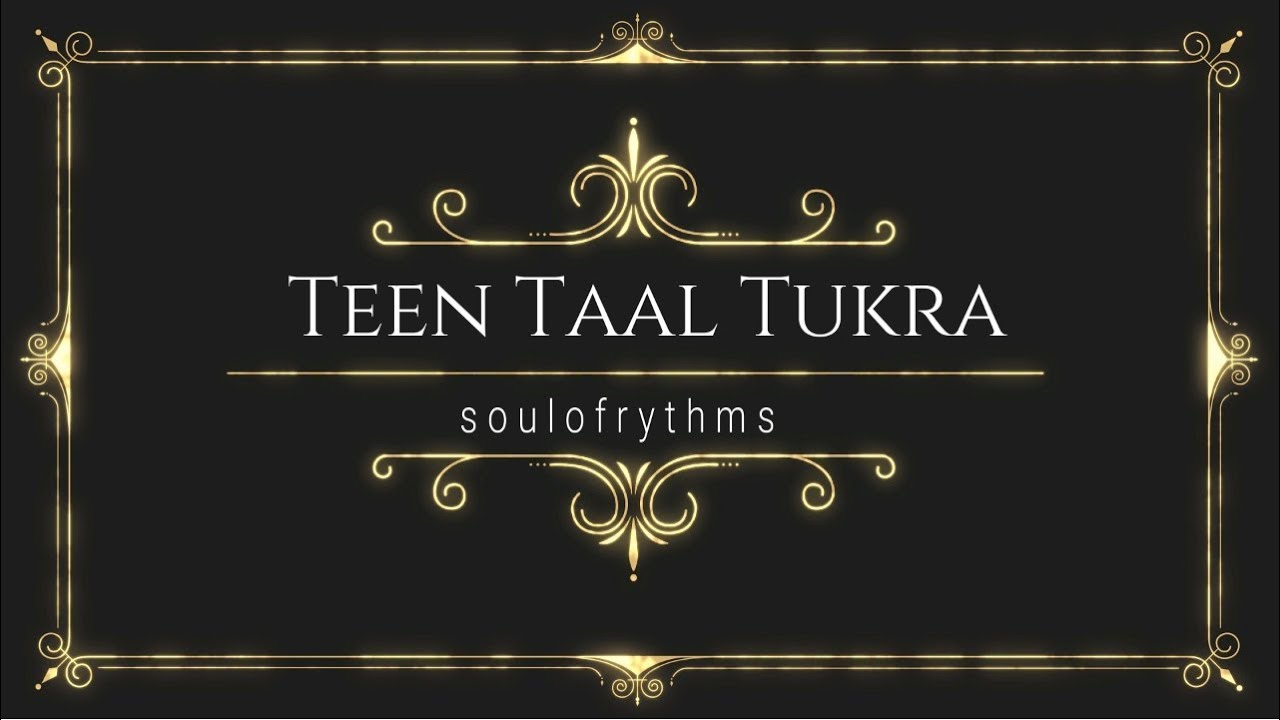 Teen Taal Tukra - 1/2; Read Description For Notes. - YouTube