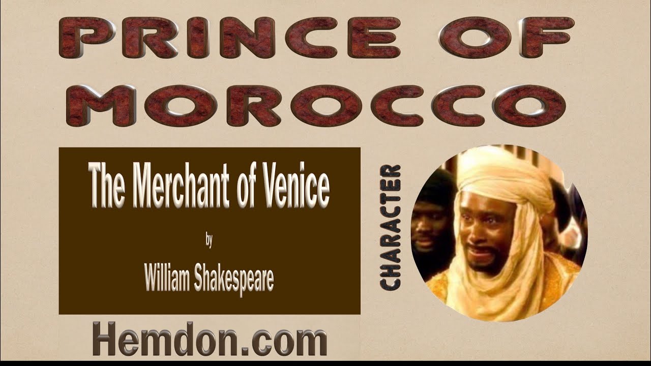 Prince of Morocco, Character-sketch, The Merchant of Venice by William ...