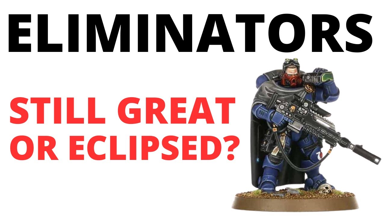 Eliminators in Codex Space Marines - How Strong are They? Unit Review ...