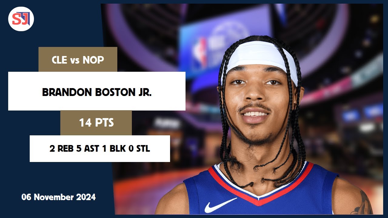 BRANDON BOSTON JR. 14 PTS vs CLE 06 Nov 24-25 NOP Highlights - YouTube