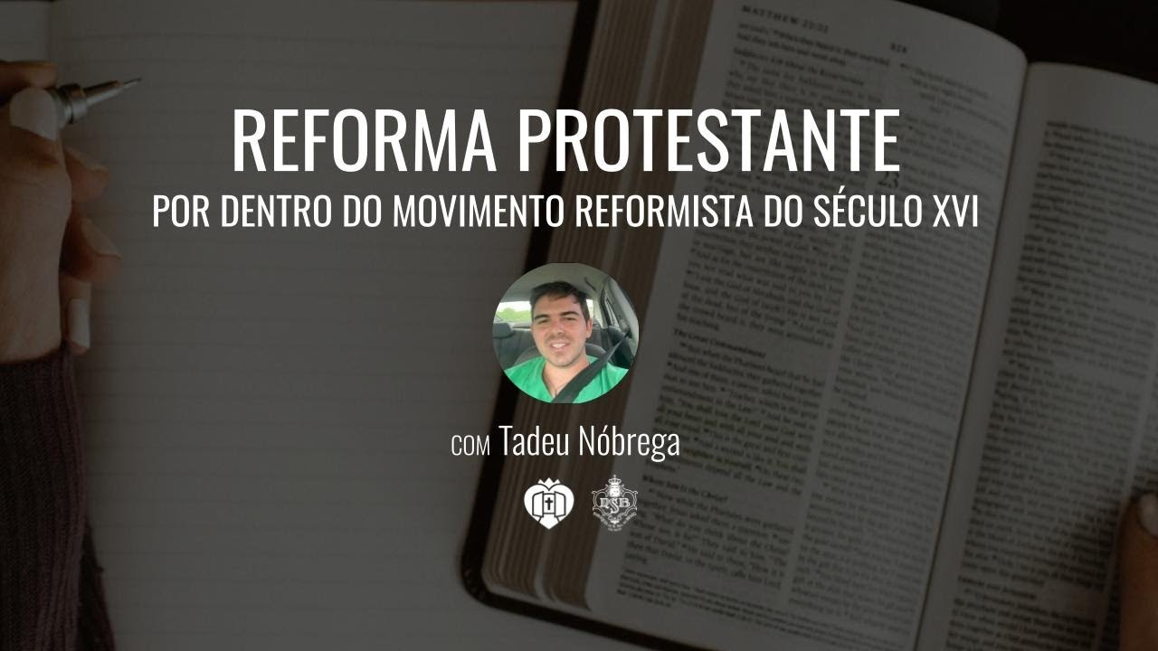 Reforma Protestante: por dentro do Movimento Reformista do Século XVI ...