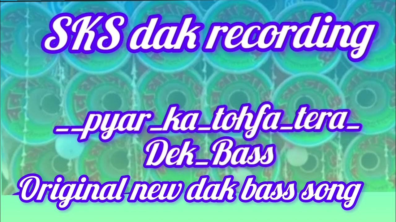 pyar_ka_tohfa_tera_Dek_Bass original new dak bass song - YouTube
