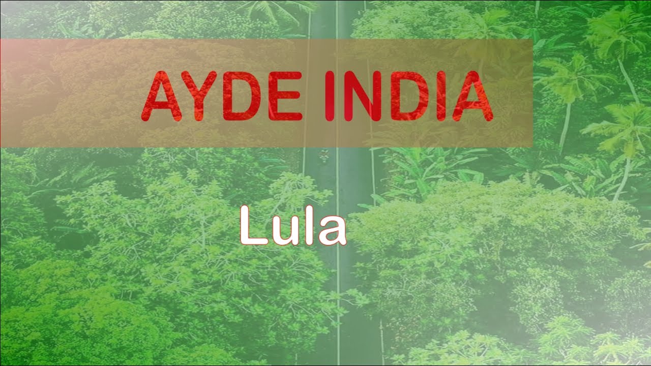 Ayde india - lula - YouTube Music