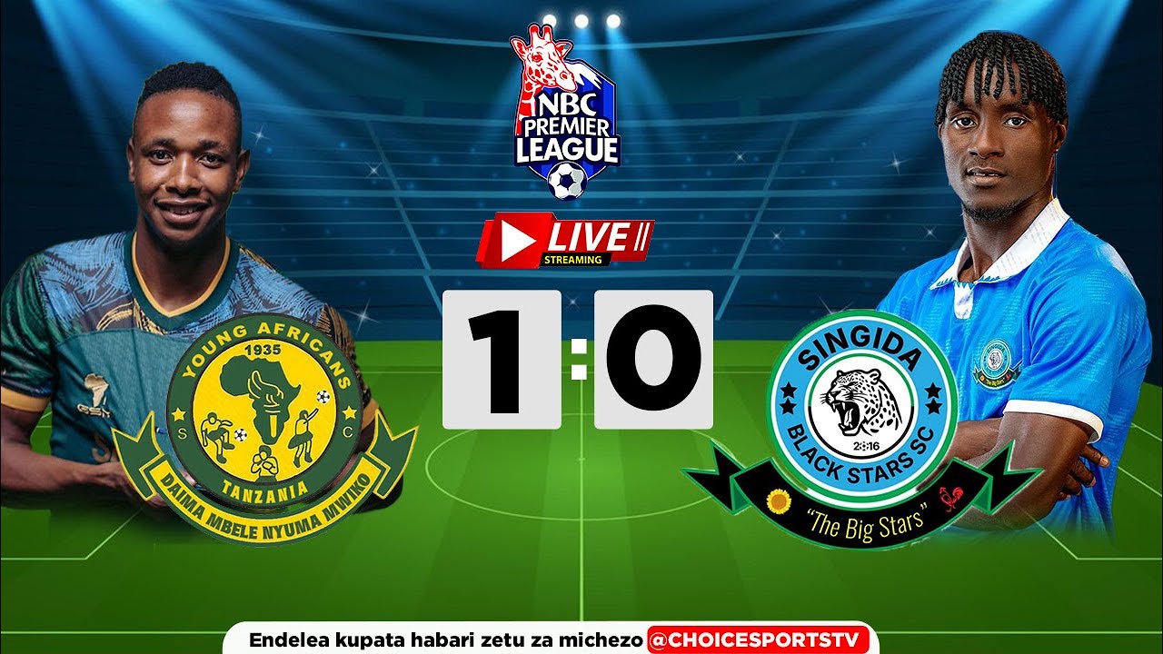 🔴LIVE: YANGA SC (1) VS (0) SINGIDA BLACK STARS /MCHEZO WA LIGI KUU
