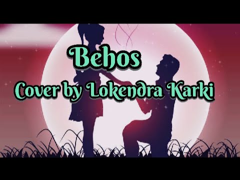 Behos |Lyrical Cover by Lokendra Karki | - YouTube