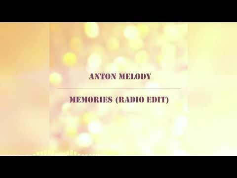 Anton Melody - Memories (radio edit) - YouTube Music