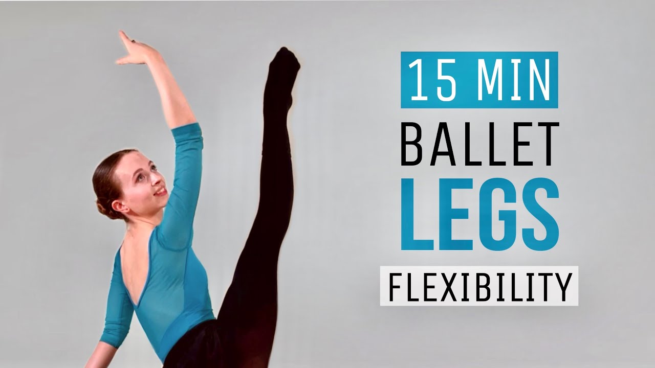 🦋 Ballet Leg Stretch: 15 Min Strength & Flexibility Workout for Dance ...