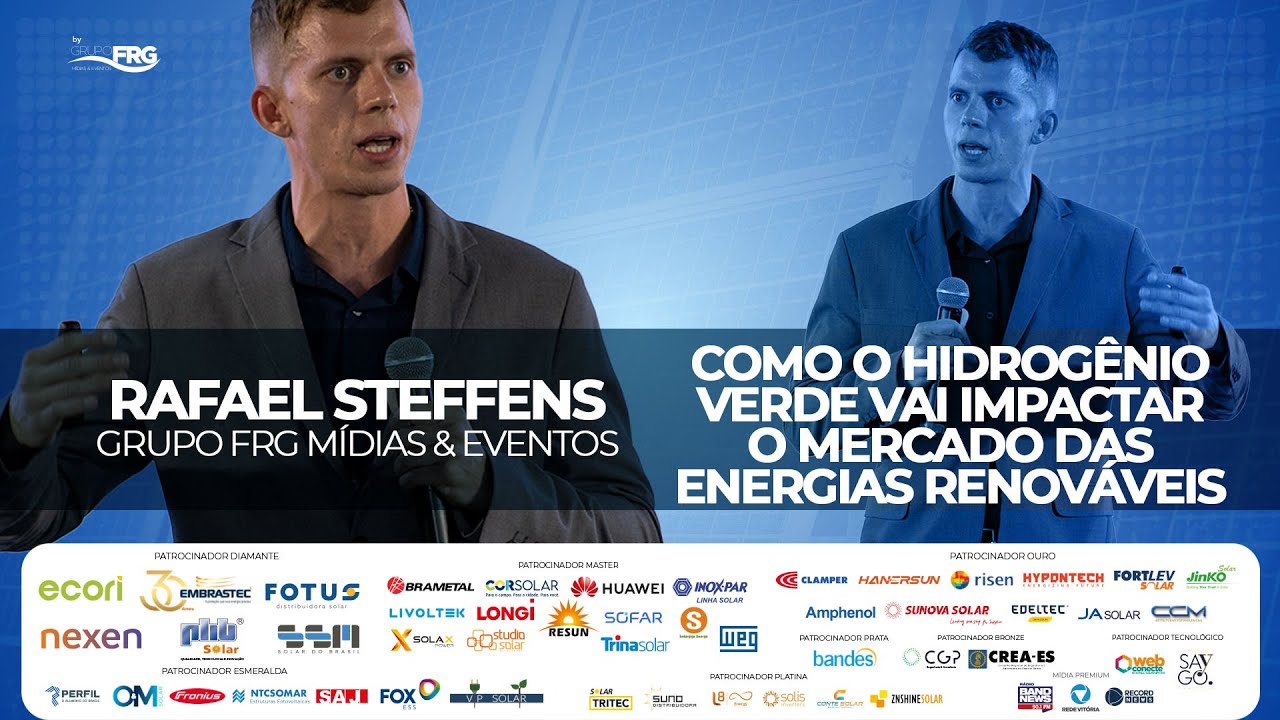 RAFAEL STEFFENS | GRUPO FRG MÍDIAS & EVENTOS - Como o Hidrogênio Verde vai impactar o mercado ...
