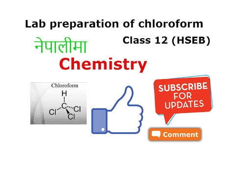 Laboratory preparation of chloroform in nepali | chemistry | HSEB 12 ...