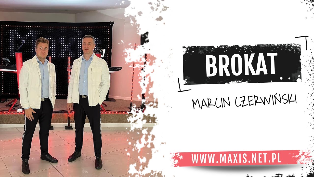 Zespół Maxis - Brokat (Marcin Czerwiński) - YouTube