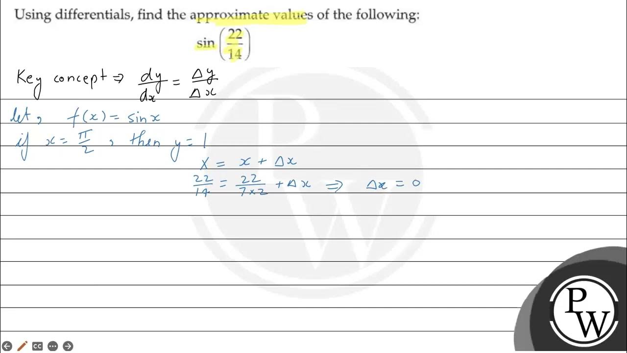 Using differentials, find the approximate values of the following ...