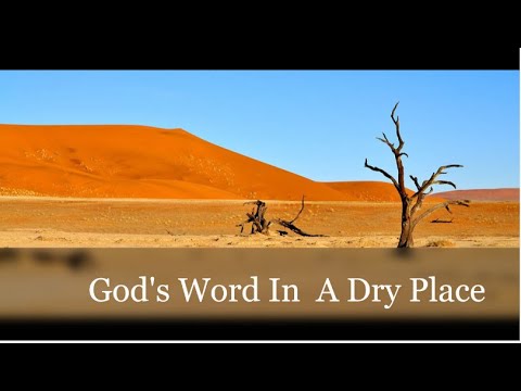 God's Word In A Dry Place - YouTube