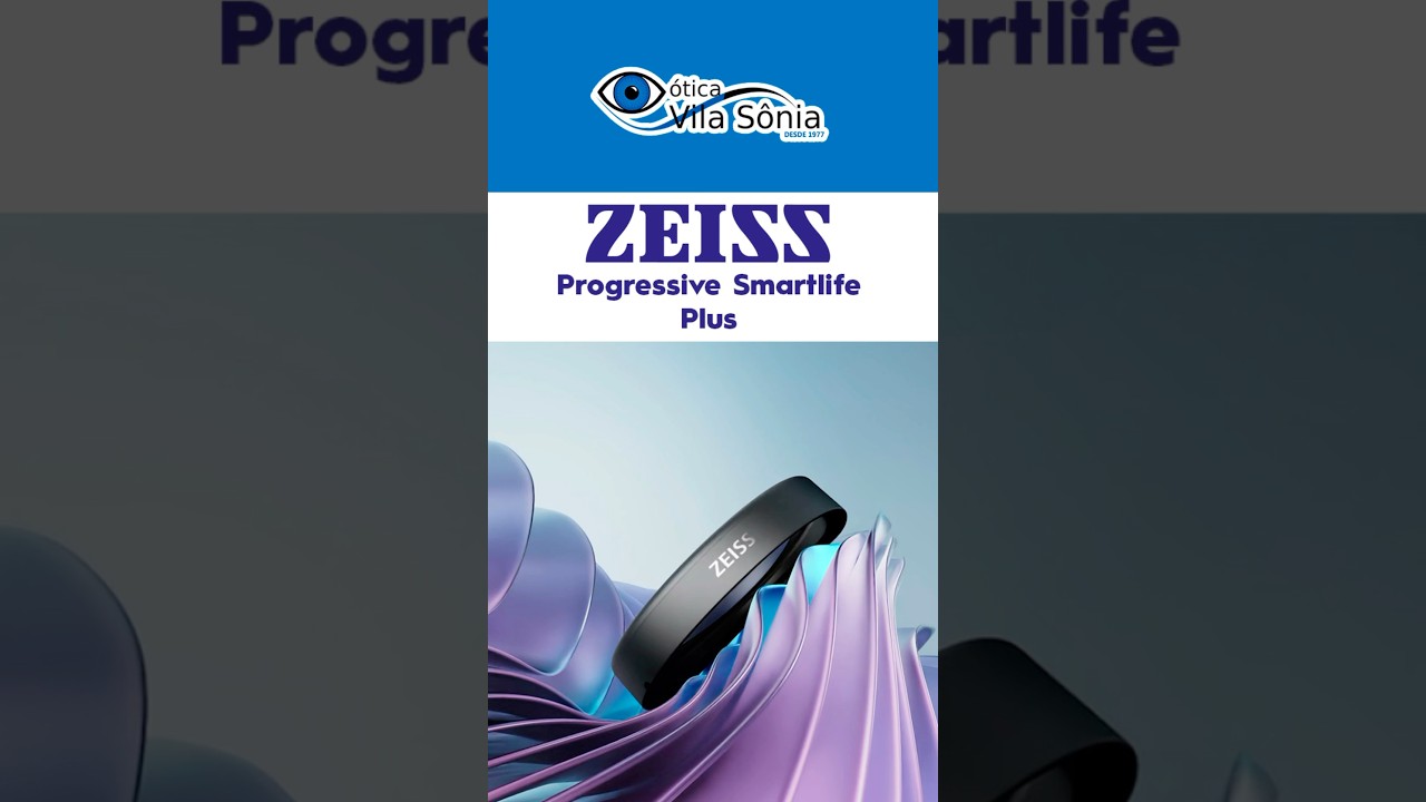 Zeiss Progressive Smartlife Plus - Ótica Vila Sônia - YouTube