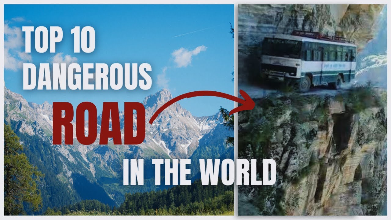 TOP 10 DANGEROUS ROAD IN THE WORLD YouTube top-10-dangerous-road-in-the-world-youtube