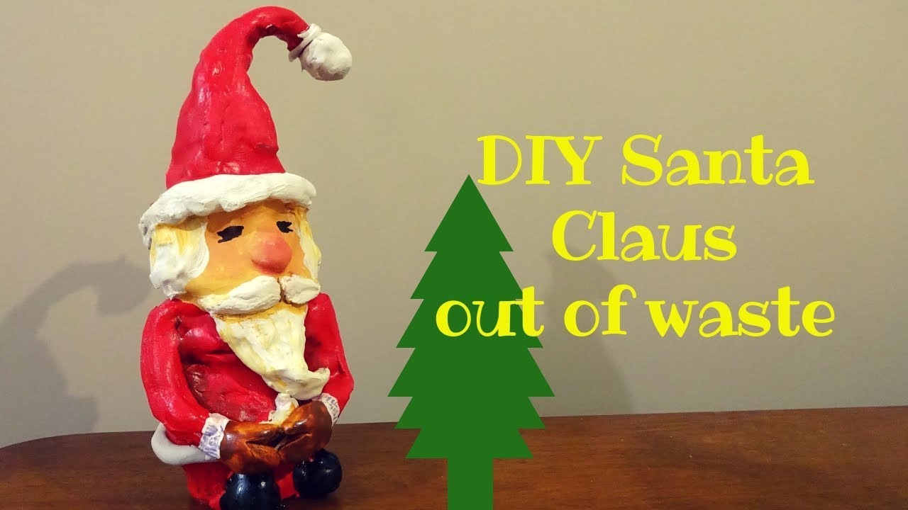 DIY SANTA CLAUS /CHRISTMAS DIY/ CHRISTMAS DECORATION IDEAS - YouTube