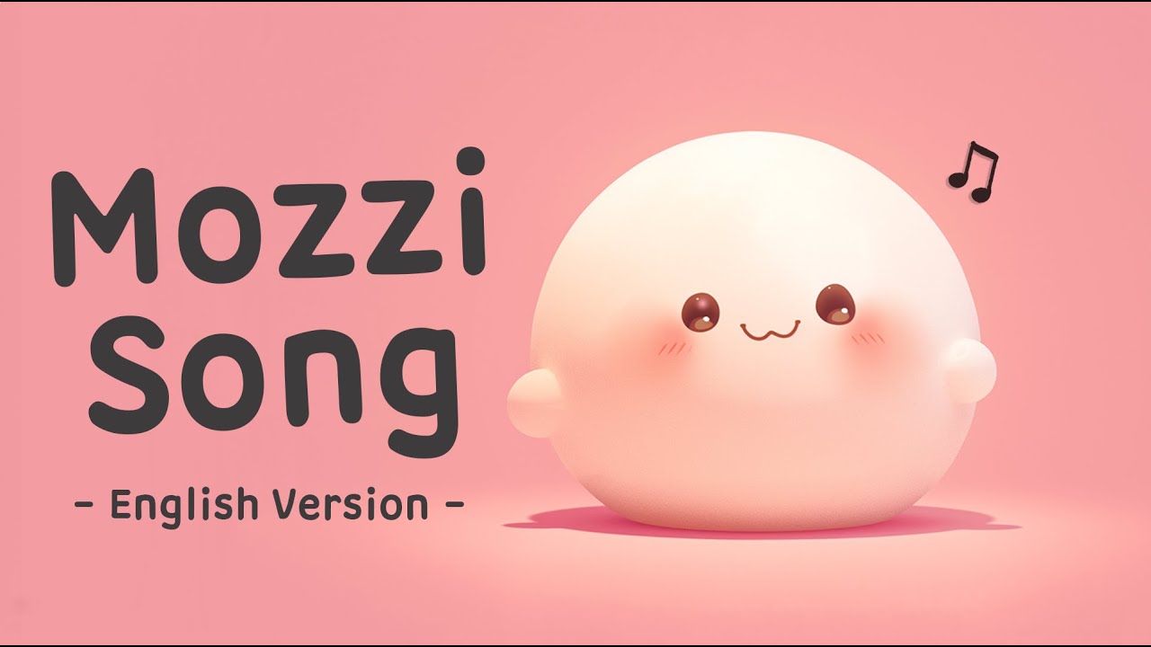 Mozzi Song (English Version) ㅣ모찌송 영어버전ㅣ - YouTube