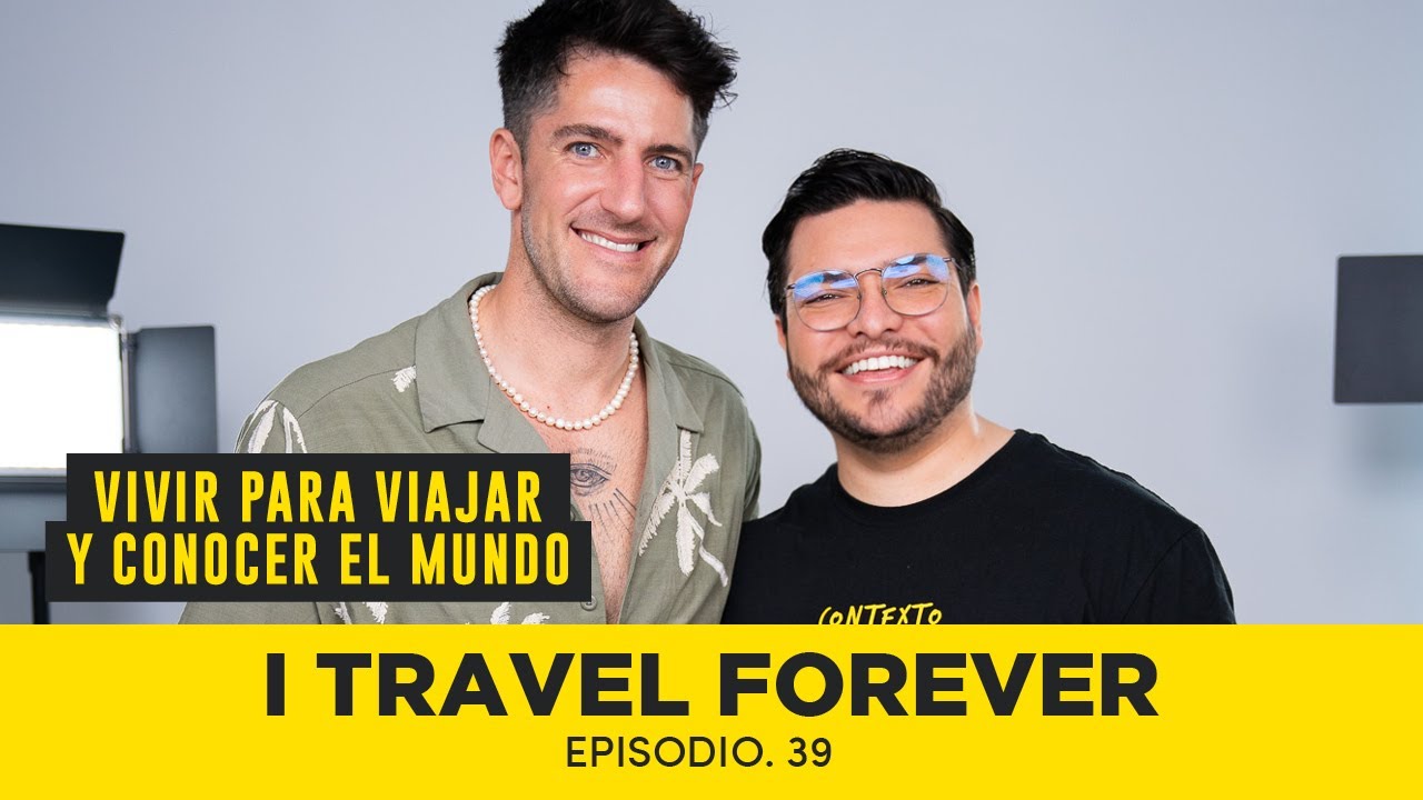 CONTEXTO #39.- I TRAVEL FOREVER | Viajes, Vlogs, Contenido, Adaptógenos ...