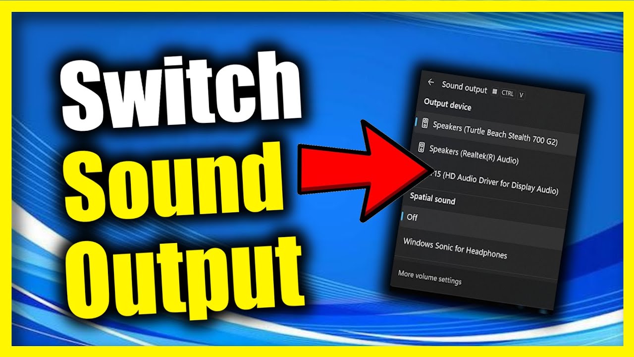 How To Switch Sound Output Between Headphones And Speakers On Windows 10