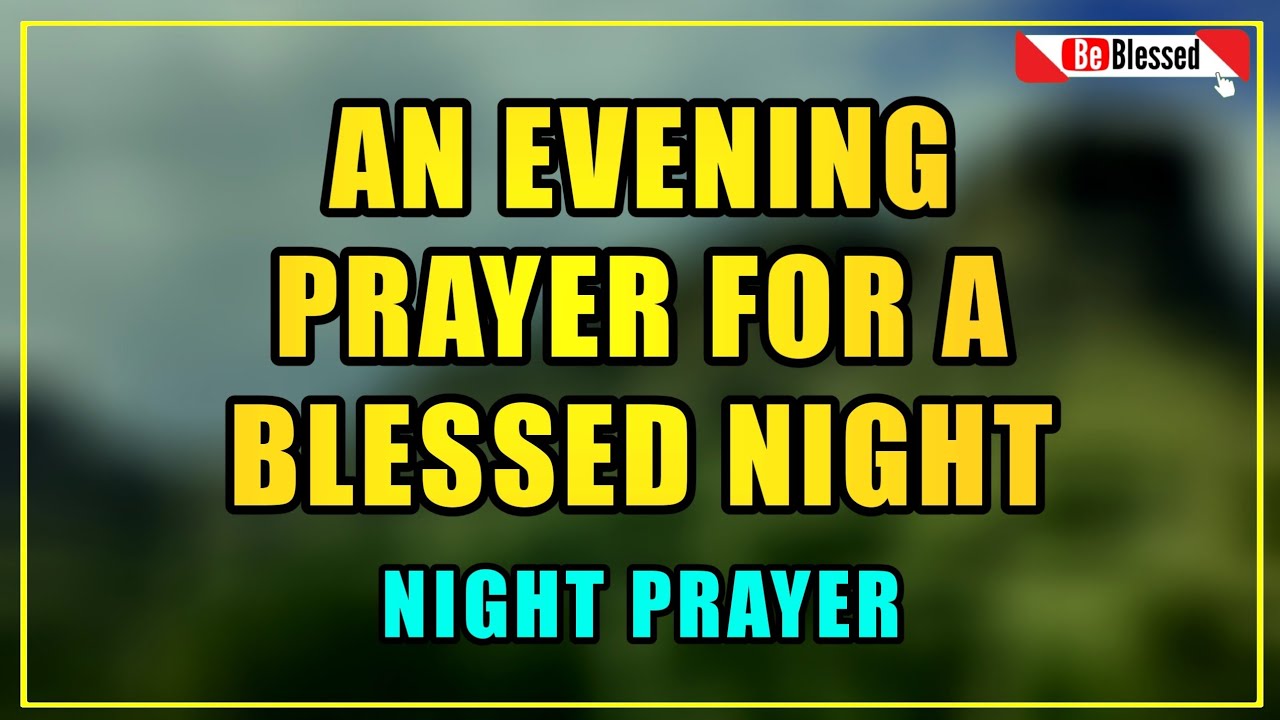 Lord God, Thank You for watching over me today - Evening Prayer | Let's ...