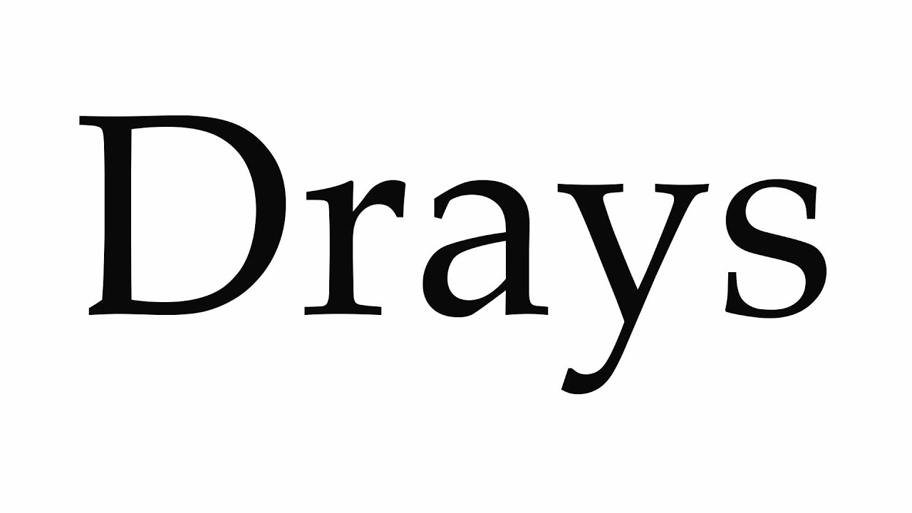 How to Pronounce Drays - YouTube