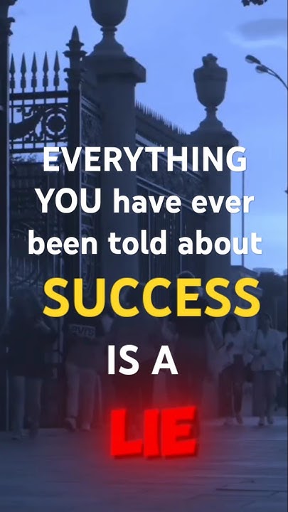 Everything you have ever been told told about success is a LIE - YouTube