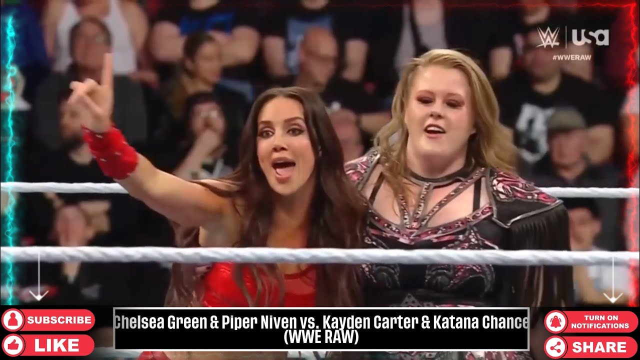 Chelsea Green & Piper Niven vs. Kayden Carter & Katana Chance: WWE RAW ...