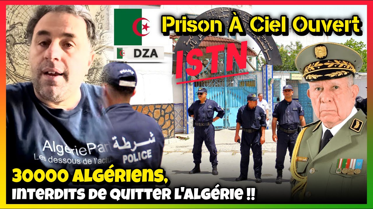 🔴 PRISON À CIEL OUVERT : 30000 Algériens interdits de Bouger !! # ...