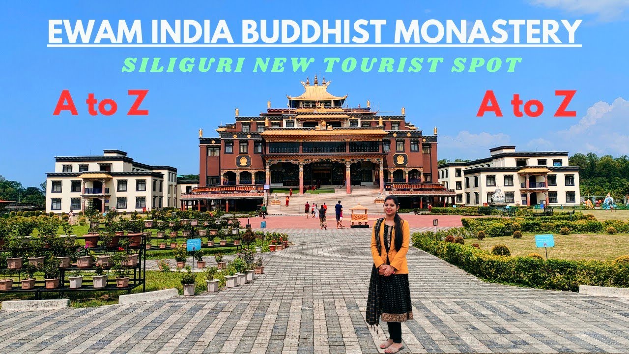 Ewam India Buddhist Monastery | Siliguri Tourist Places | Toribari ...