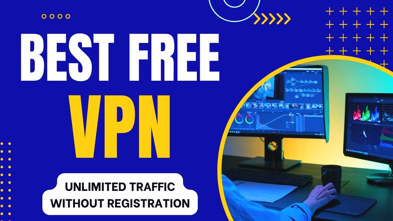 FREE VPN for PC with Unlimited Traffic & NO Registration - YouTube