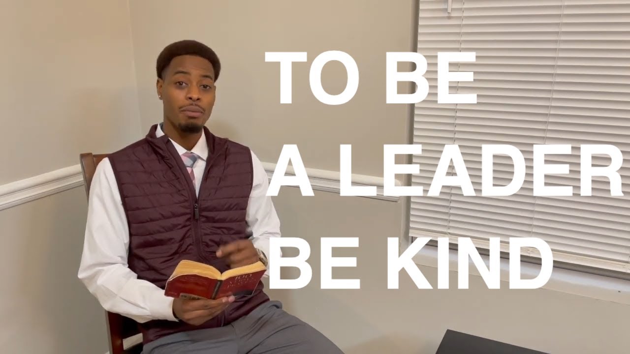 How To Be A Wise Leader- Be Kind - YouTube