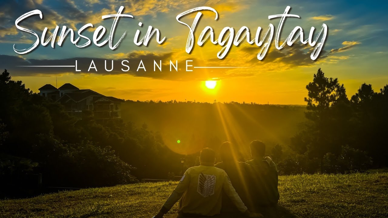 SUNSET IN TAGAYTAY | LAUSANNE | CROSSWINDS TAGAYTAY | - YouTube