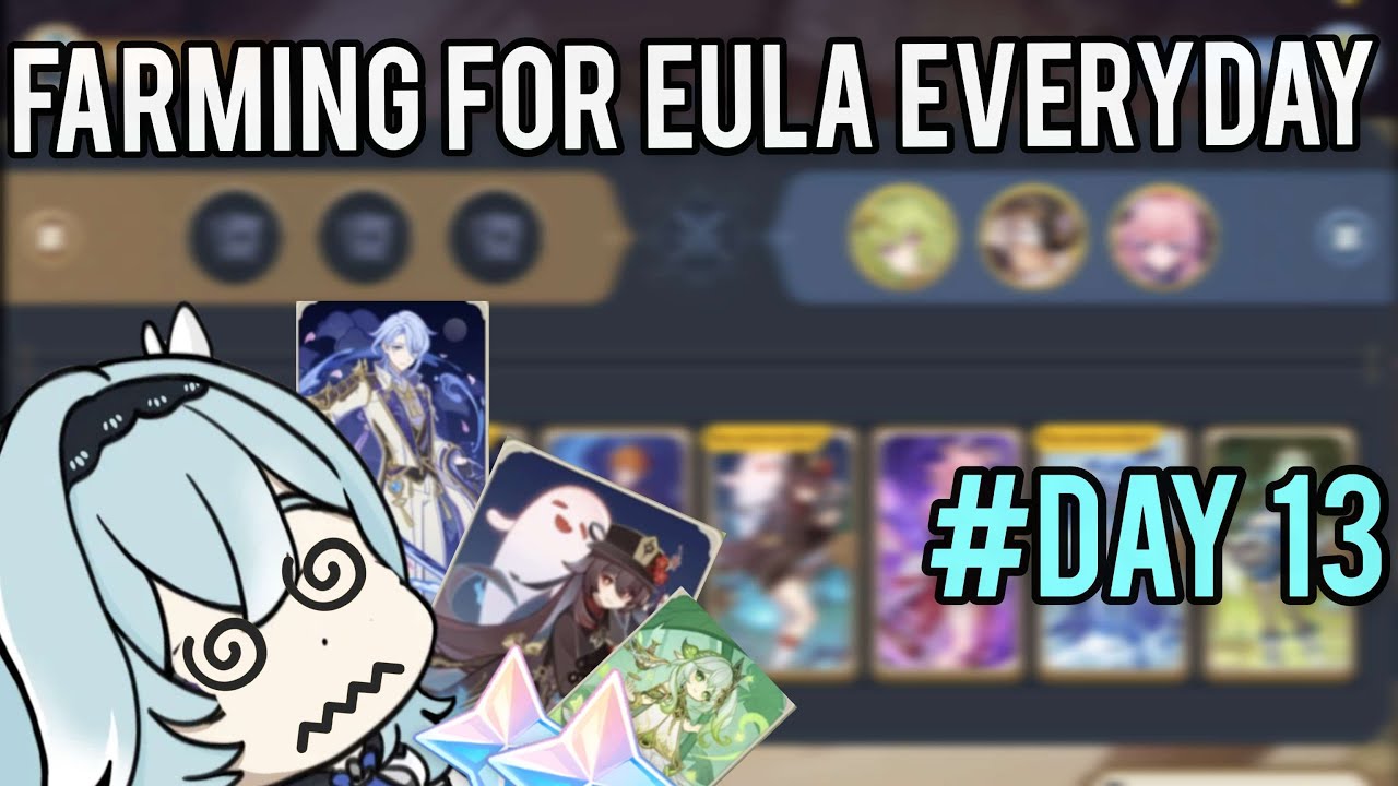 Farming For Eula Everyday Until Eula is Rerun Day 13(Genshin Impact ...