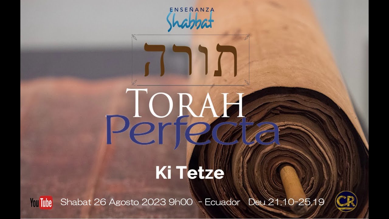 La Perfecta Torah Parasha Ki Tetze Youtube