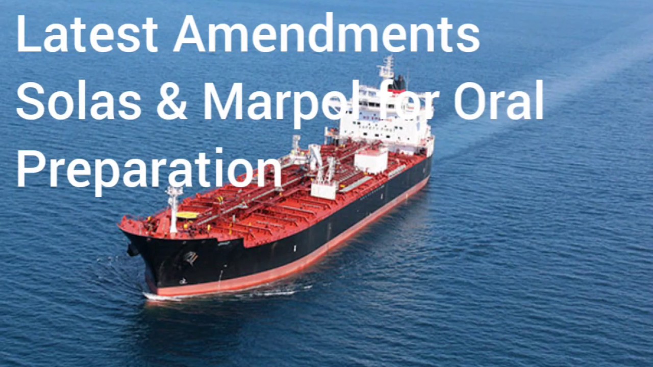 Latest Amendments to Solas & Marpol Convent for MMD Oral exams - YouTube