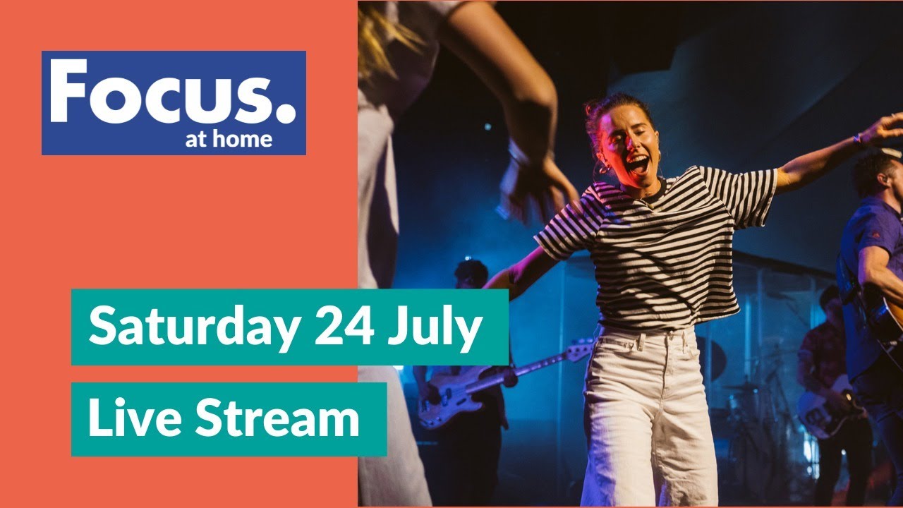 Focus at Home Live Stream | Saturday 24 July - YouTube