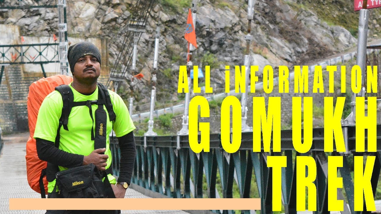 GOMUKH Trek Detail Information - YouTube