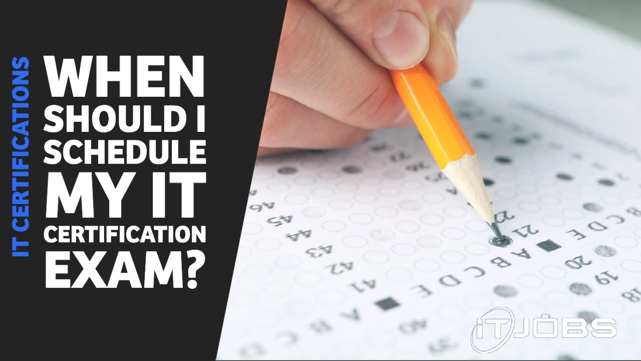 When Should I Schedule my IT Certification Exam? - YouTube