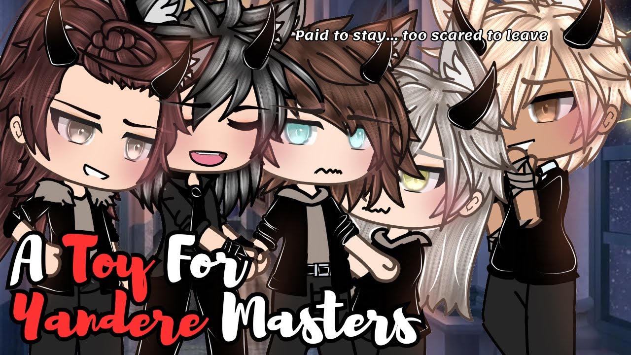 A Toy for Yandere Masters?! bl/gay | GLMM / GCMM | Original Gacha Life ...