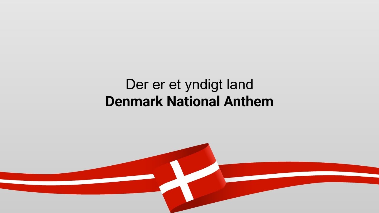 Pride of Denmark: National Anthem - Lyrics, History, and Meaning - YouTube