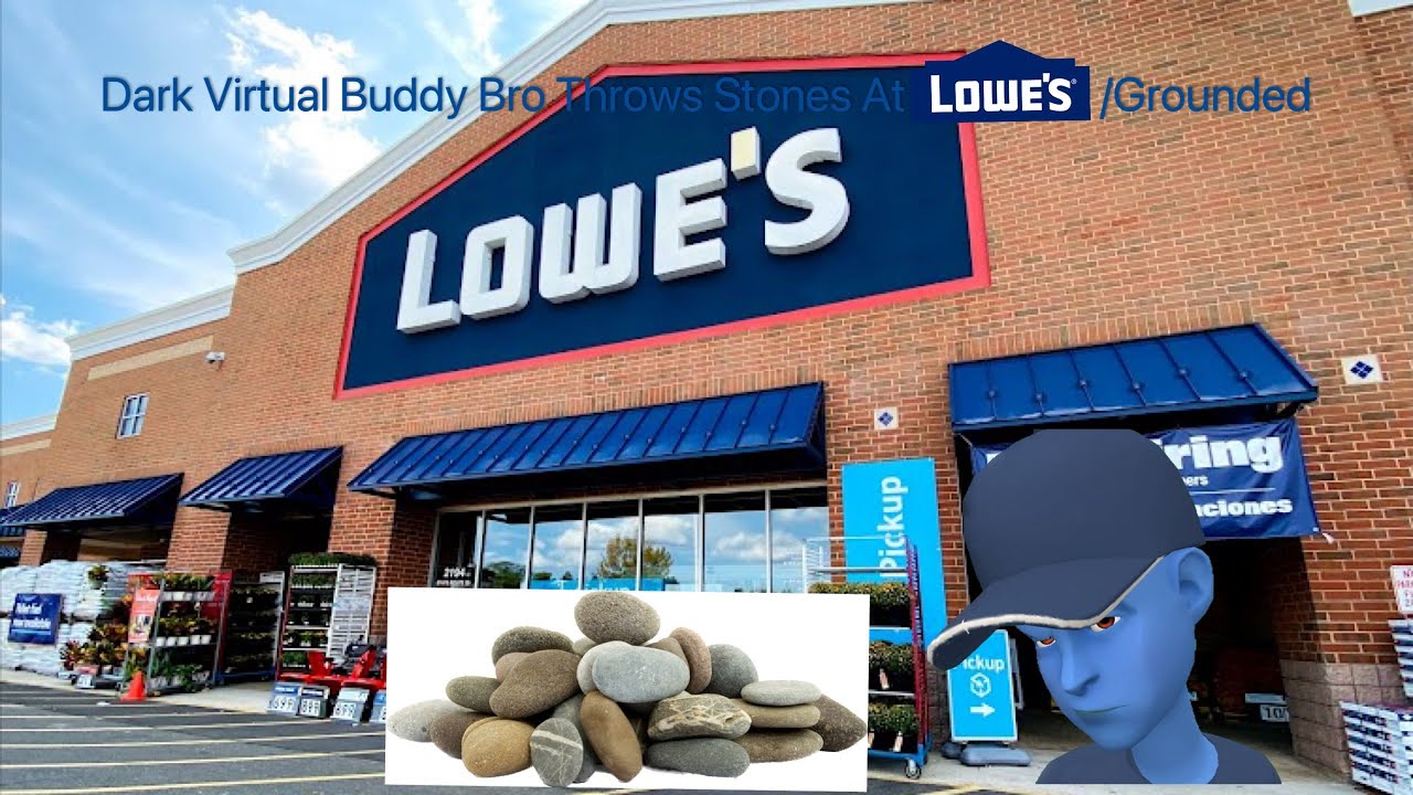 Dark Virtual Buddy Bro Throws Stones At Lowe’s/Grounded - YouTube