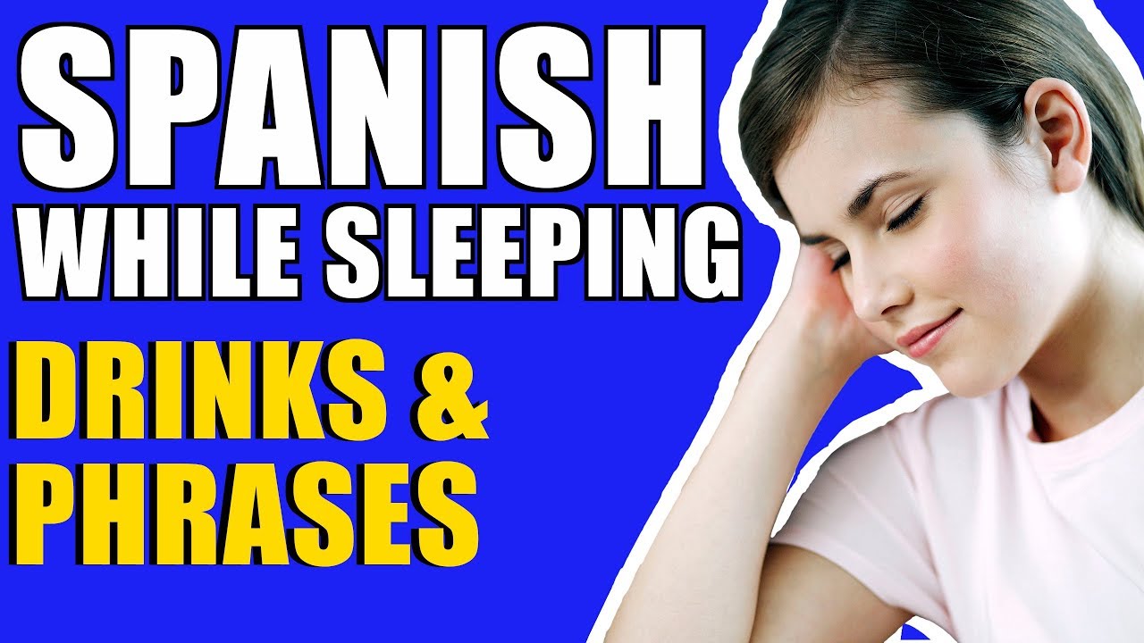 Learn Spanish While Sleeping FAST 56 Drink Words And Phrases YouTube learn-spanish-while-sleeping-fast-56-drink-words-and-phrases-youtube