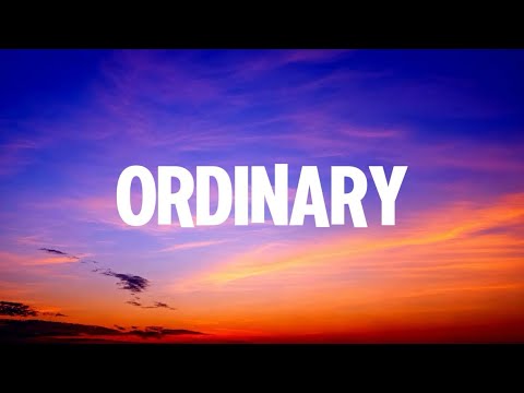 Alex Warren - Ordinary ( Lyrics )