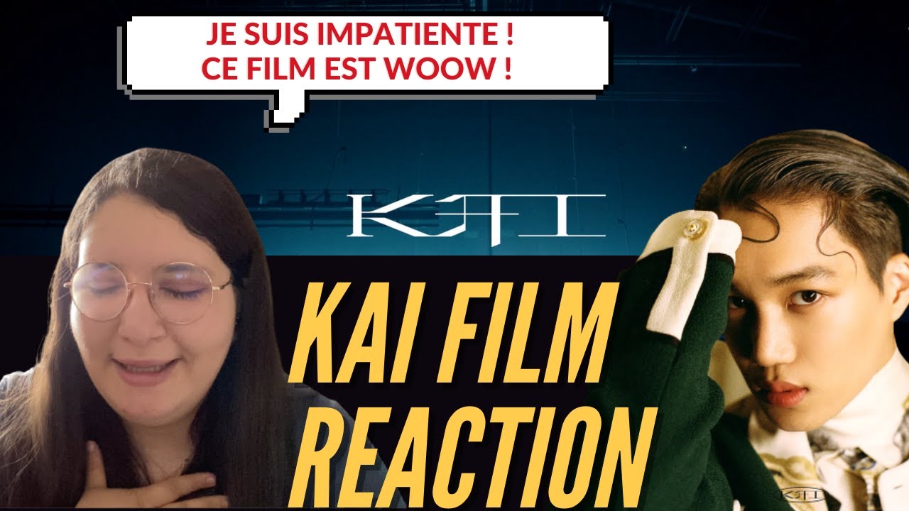 REACTION FRANCAIS FILM : KAI FRENCH 🇫🇷 (KAI = GOD 😍) - YouTube